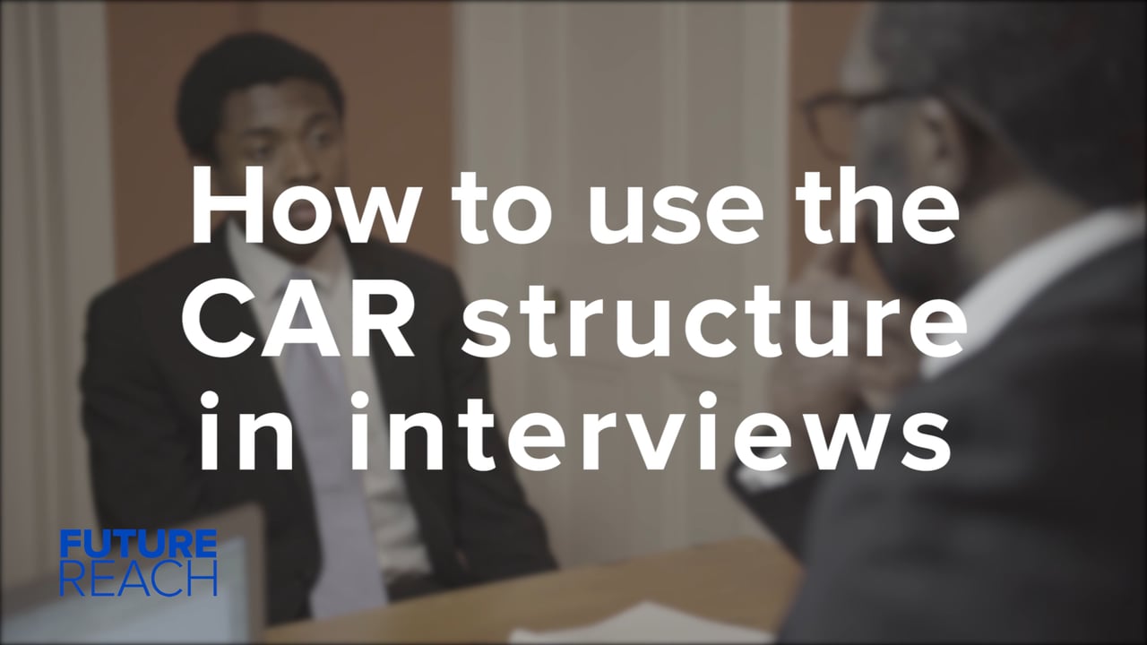 How to use the CAR structure in interviews - Part 2 of 2 - FutureReach ...